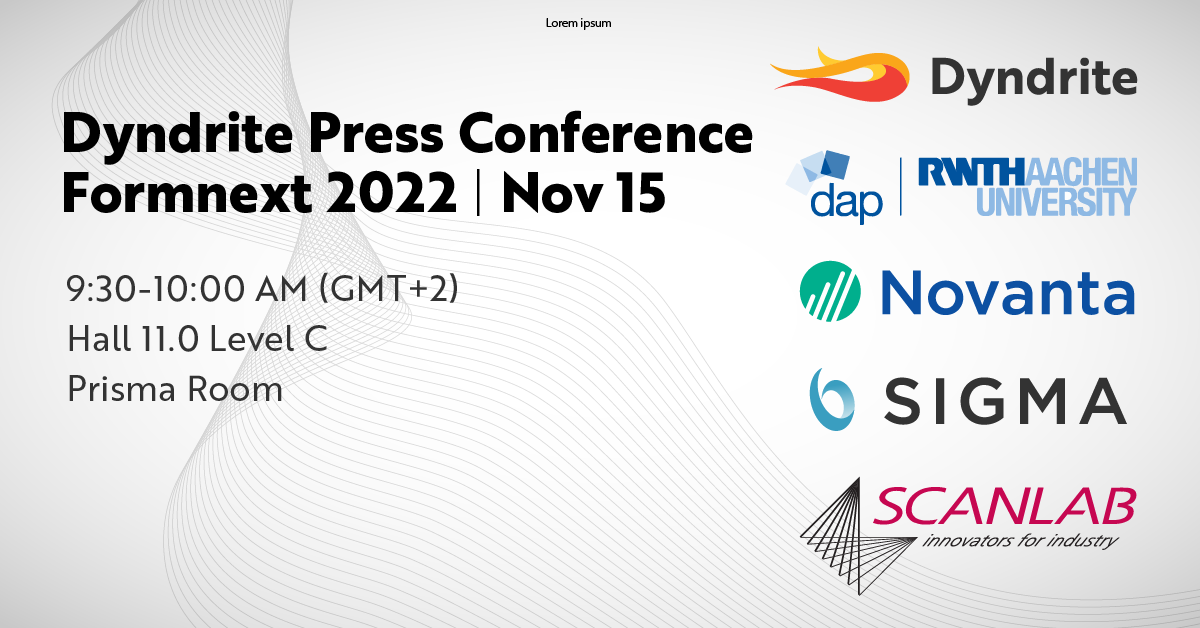 Dyndrite To Enter End-User Software Market with Next Generation Materials and Process ...
